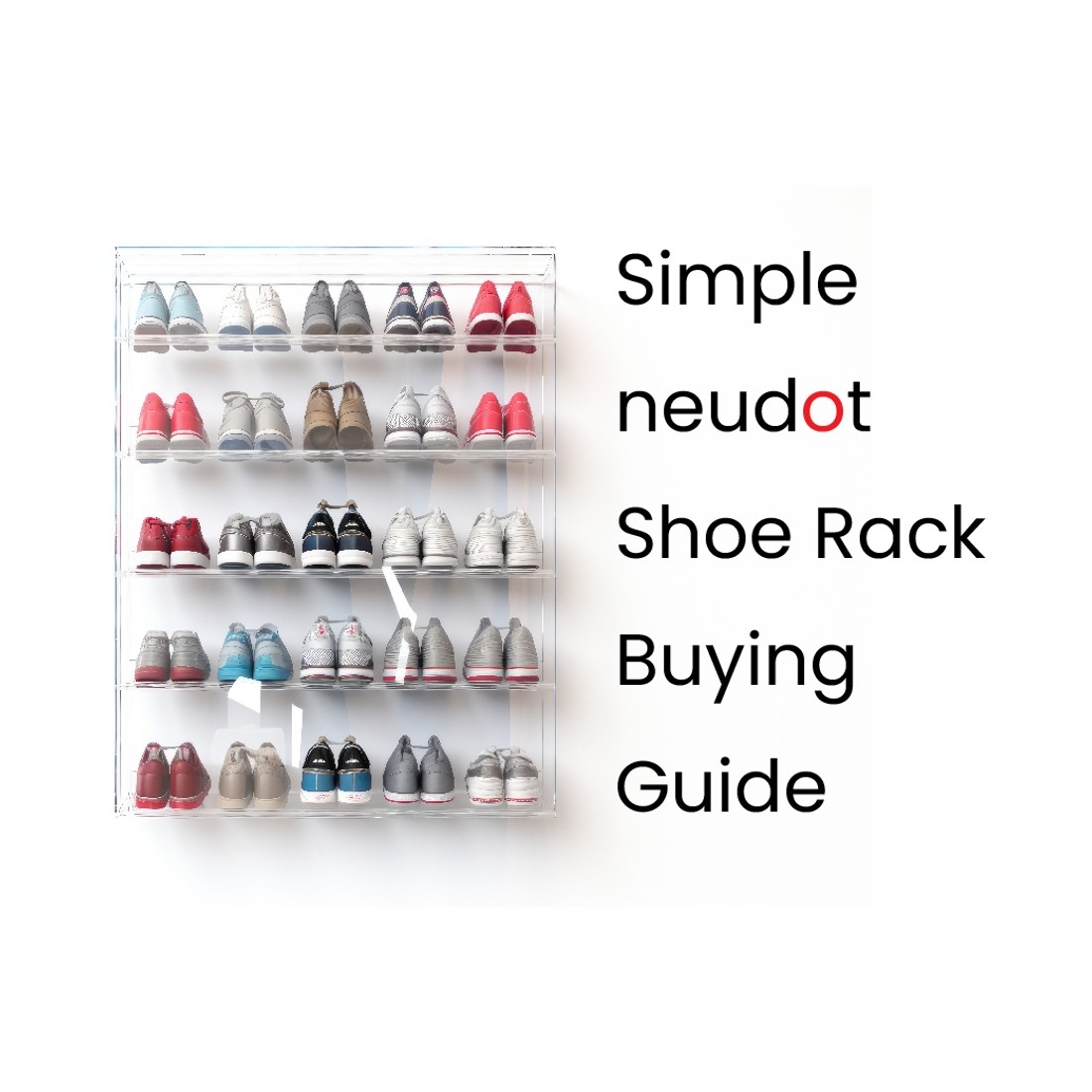 Neudot Shoe Rack Buying Guide: Types, Materials & More