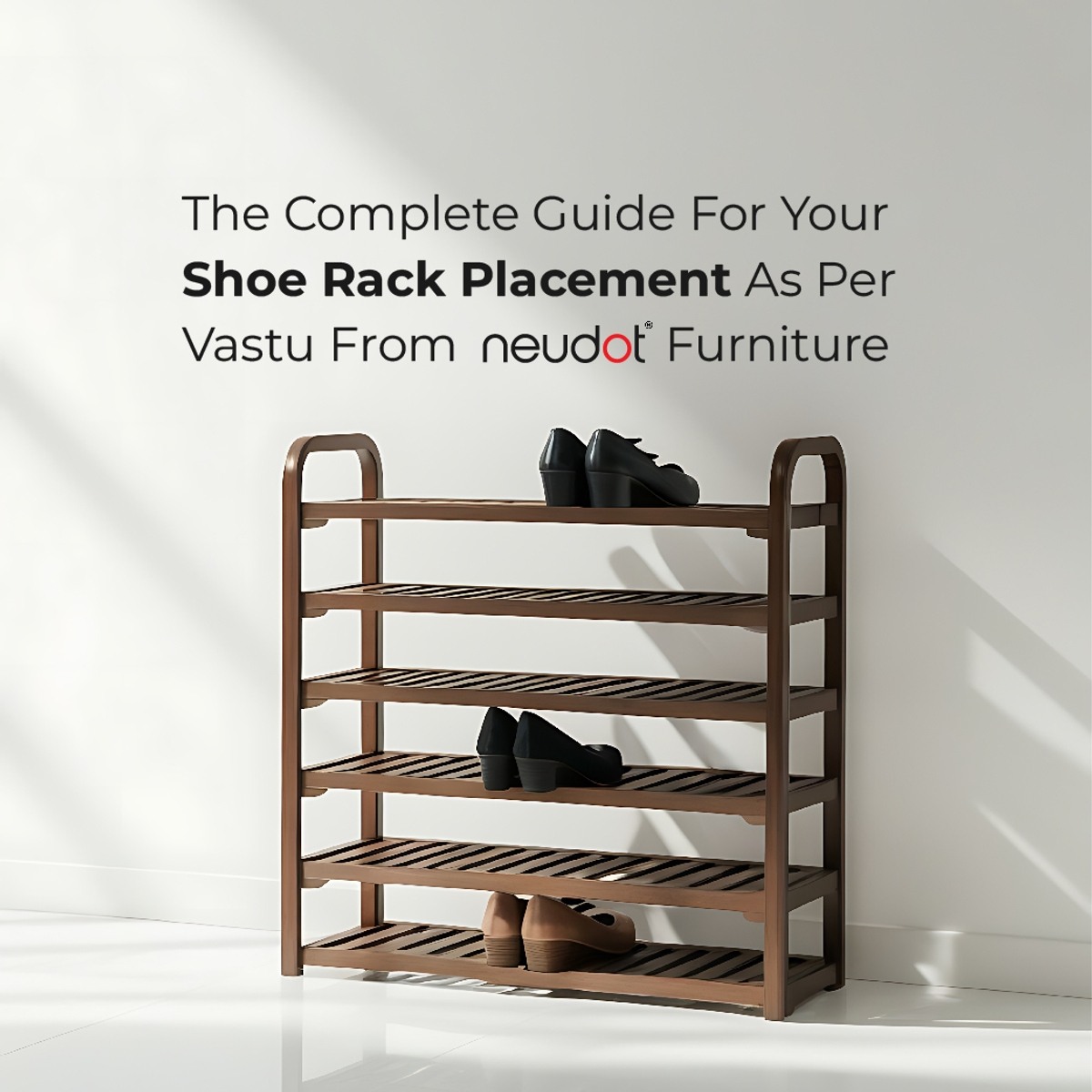 The Complete Guide For Your Shoe Rack Placement As Per Vastu From ...
