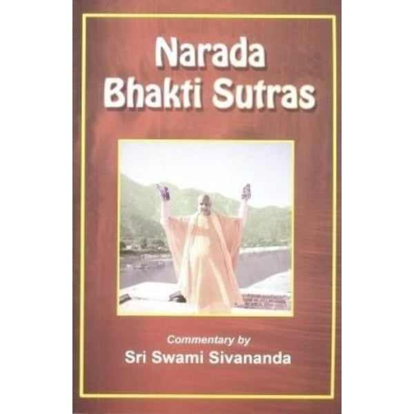 Narada Bhakti Sutras - English | By Sri Swami Sivananda/ Hindu ...