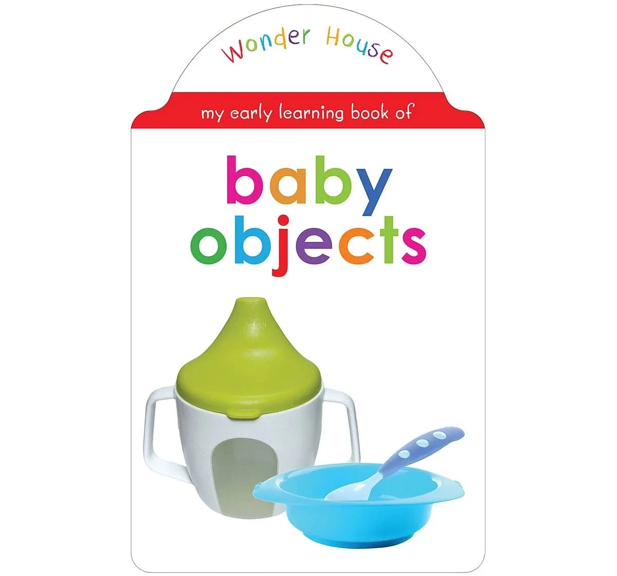 Wonder House Books My Early Learning Baby Objects Book for kids 0M ...